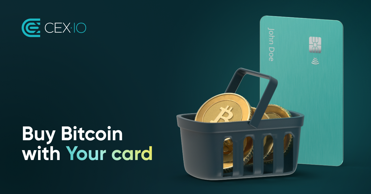 Buy Bitcoin (BTC) with your credit card - CEX.IO Crypto Exchange