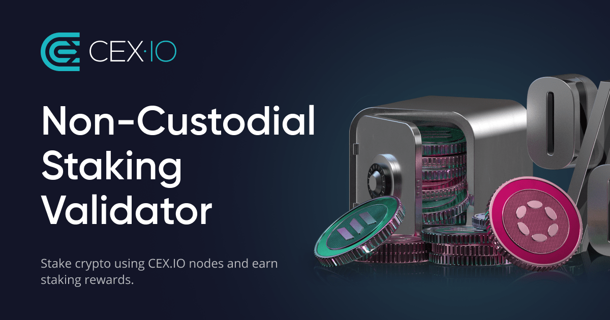 Stake Blockchain Assets With A Secure Staking Validation Node CEX IO Stake Blockchain Assets With A Secure Staking Validation Node CEX IO